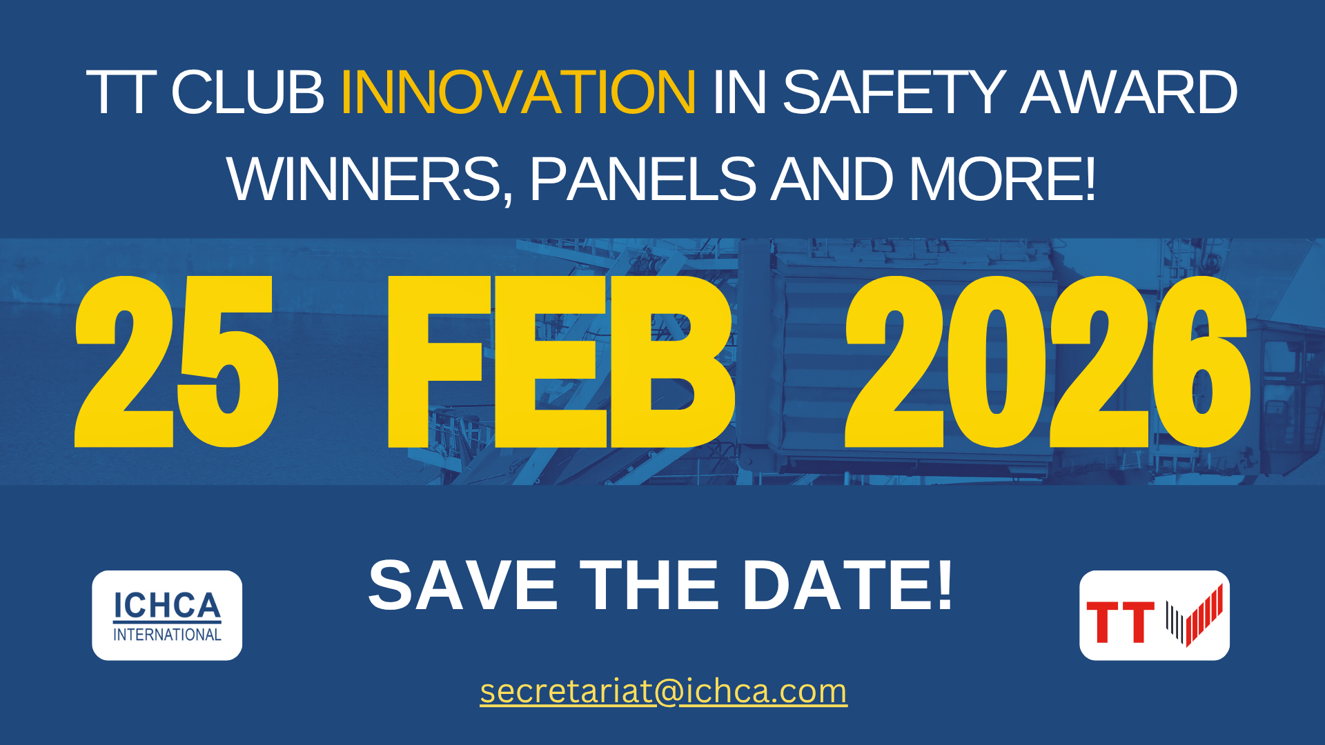 TT Club Innovation in Safety Award Ceremony - 25 February 2026 - Save The Date - ICHCA International